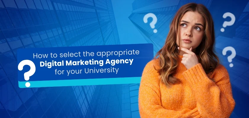 How to Select the Appropriate Digital Marketing Agency for Your ...