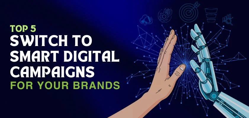 Top 5 – Switch to Smart Digital Campaigns For Your Brands - AMS Digital ...